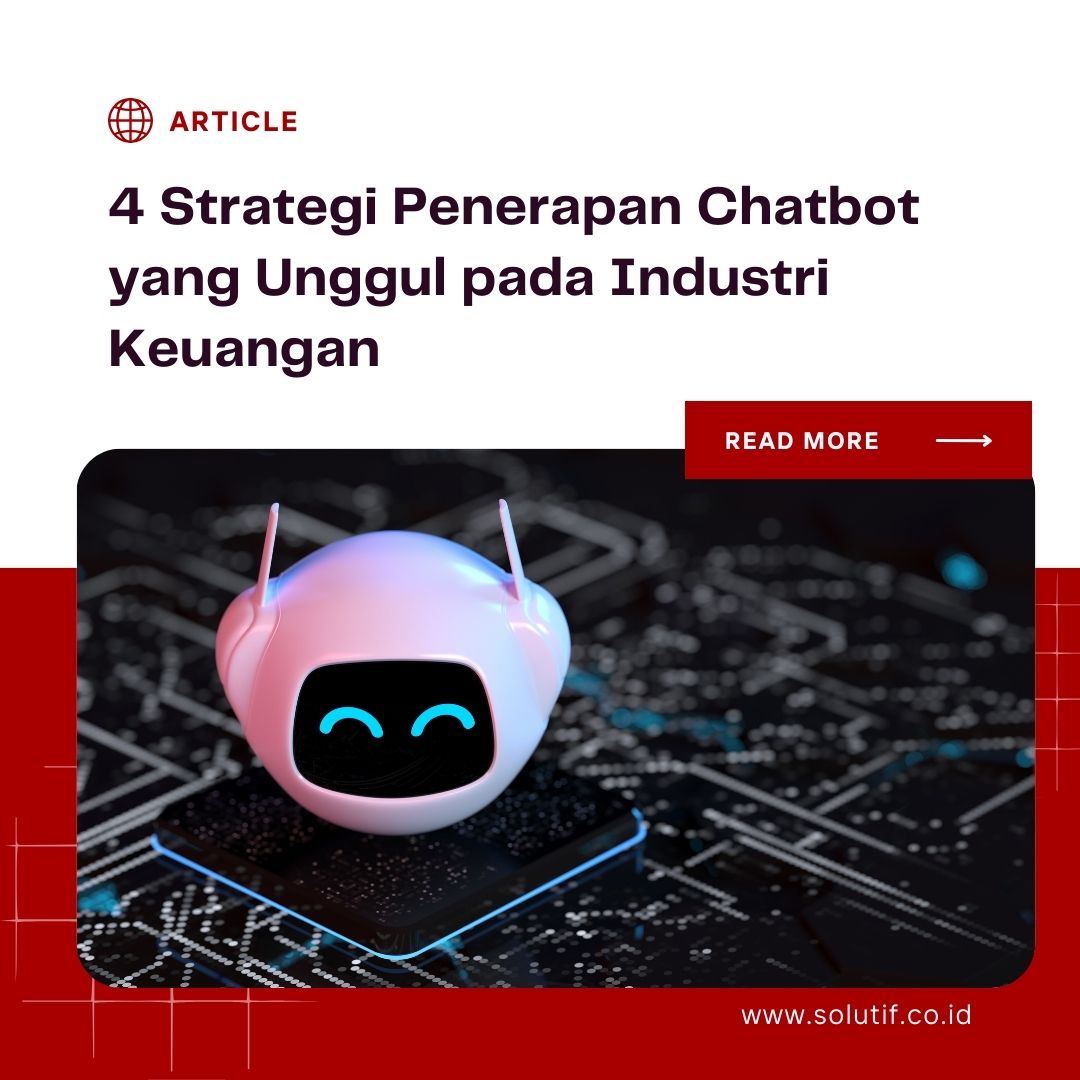 4 Strategi Penerapan Chatbot yang Unggul pada Industri Keuangan